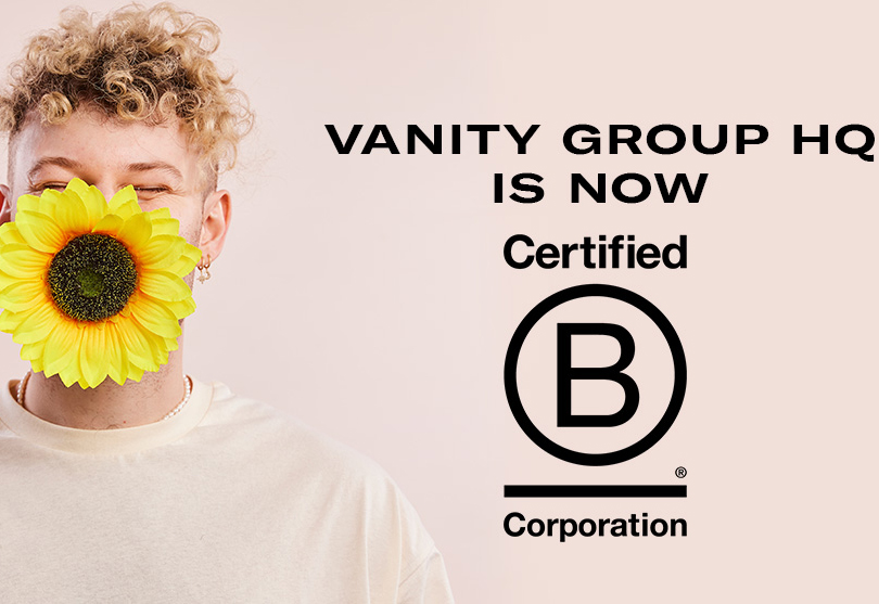 VANITY GROUP B Corp certified as latest sustainability step
